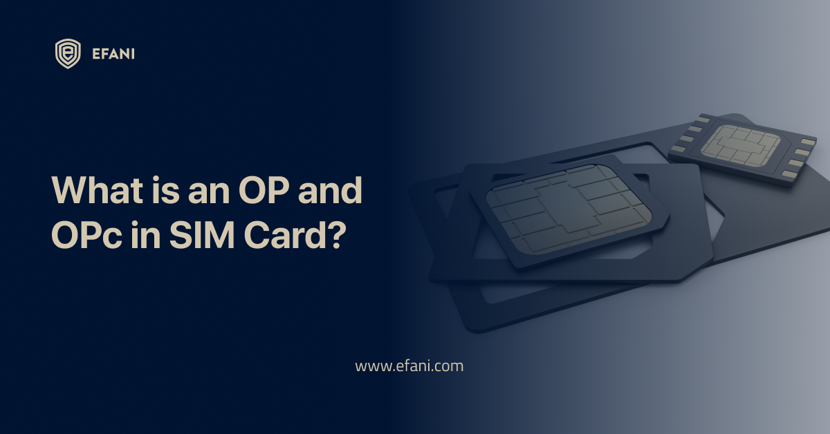 What is an OP and OPc in SIM card?